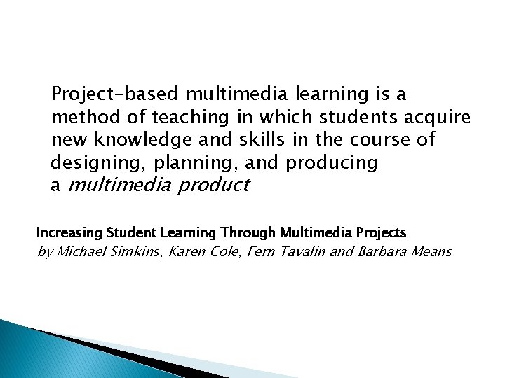 Using the Projectbased Learning Multimedia as a Teaching