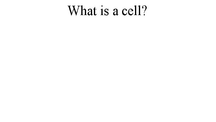 Cell Biology Learning Target I can describe three