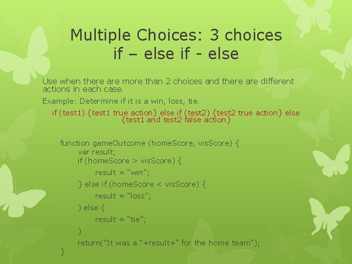 Java Script Continued Conditionals Principles Each Decision Breaks 6041