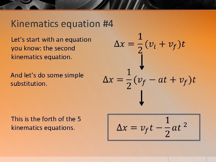 Kinematics Equations Vocabulary kinematics Pure Motion You can