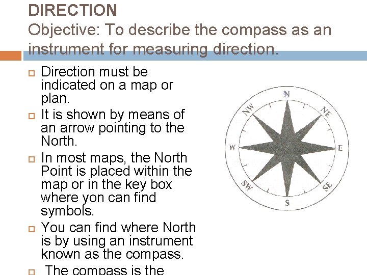 PARTS OF A MAP Objective To describe and