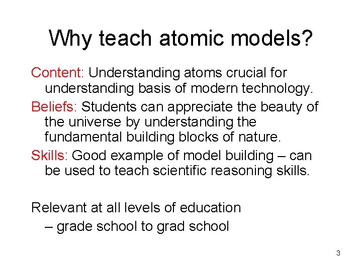 Why we should teach the Bohr model and