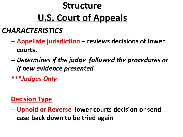 The Judicial Branch The Judicial Branch 3 Levels