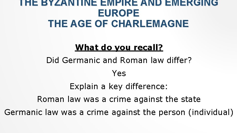 THE BYZANTINE EMPIRE AND EMERGING EUROPE THE AGE