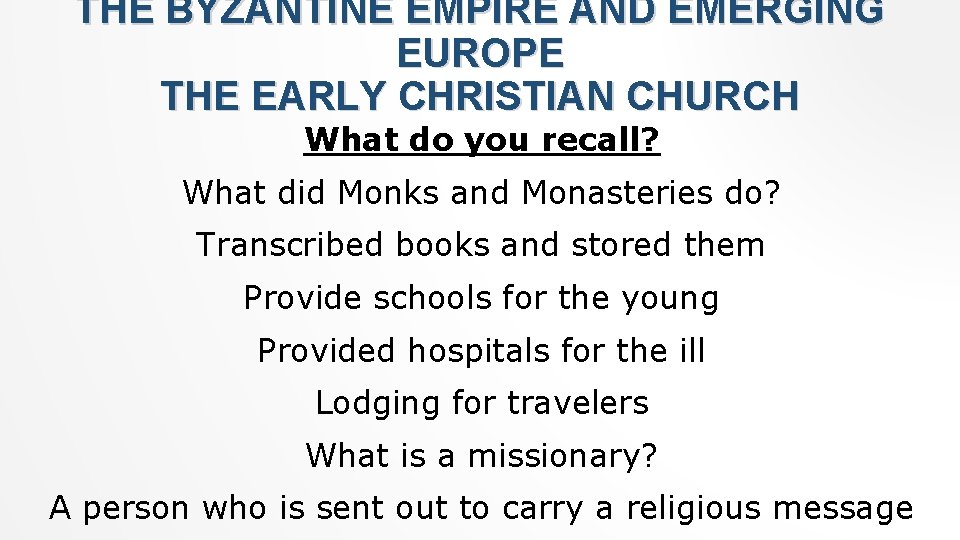 THE BYZANTINE EMPIRE AND EMERGING EUROPE THE AGE