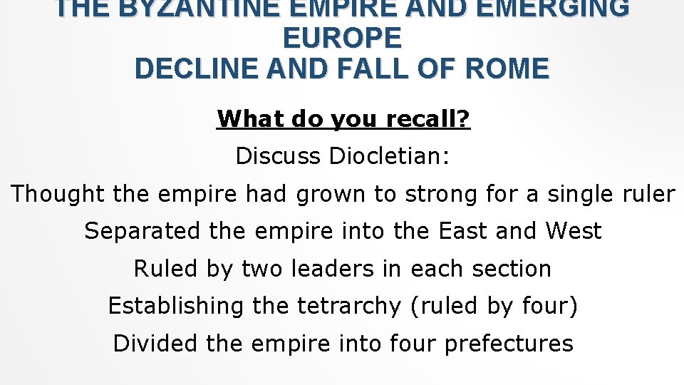 THE BYZANTINE EMPIRE AND EMERGING EUROPE THE AGE