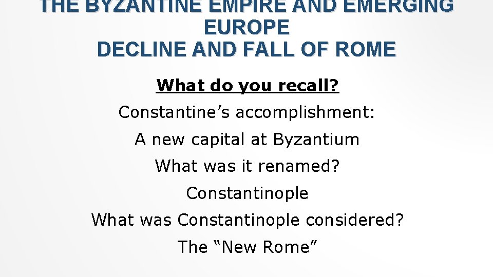 THE BYZANTINE EMPIRE AND EMERGING EUROPE THE AGE