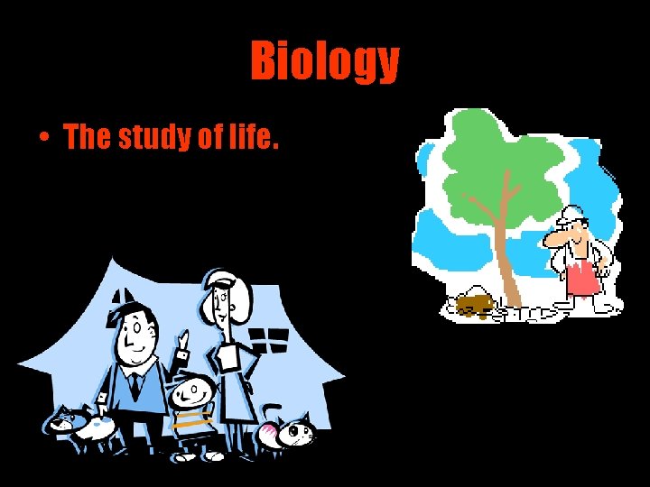 Biology The study of life I Description of