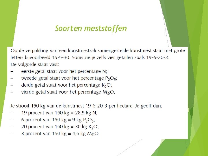 Bodem en substraat Soorten meststoffen Meststoffen zijn in