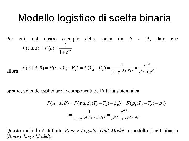 Modelli a scelta discreta Teoria probabilistica della scelta