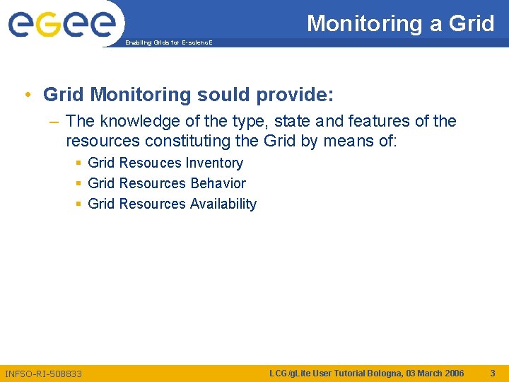 Enabling Grids for Escienc E Brief overview on