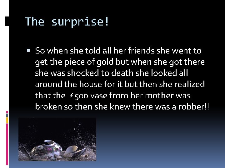 THE MYSTERIOUS STORY ABOUT THE MYSTERIOUS BOX Very