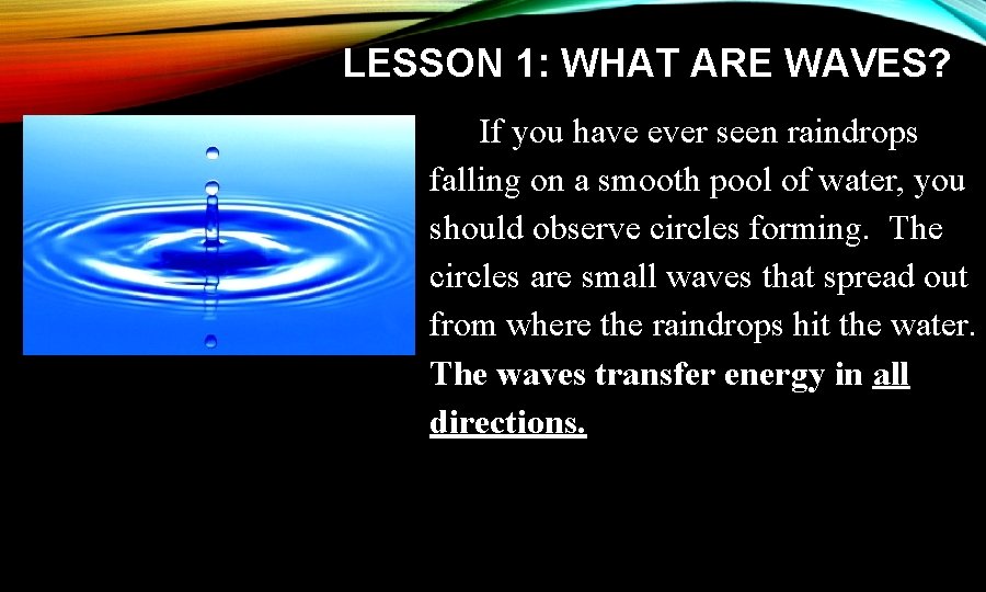 WAVES WAVES CONTENT STATEMENTS Energy can be transformed