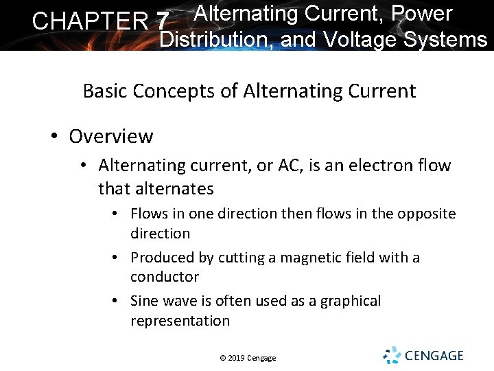 2019 Cengage CHAPTER 7 Alternating Current Power Distribution