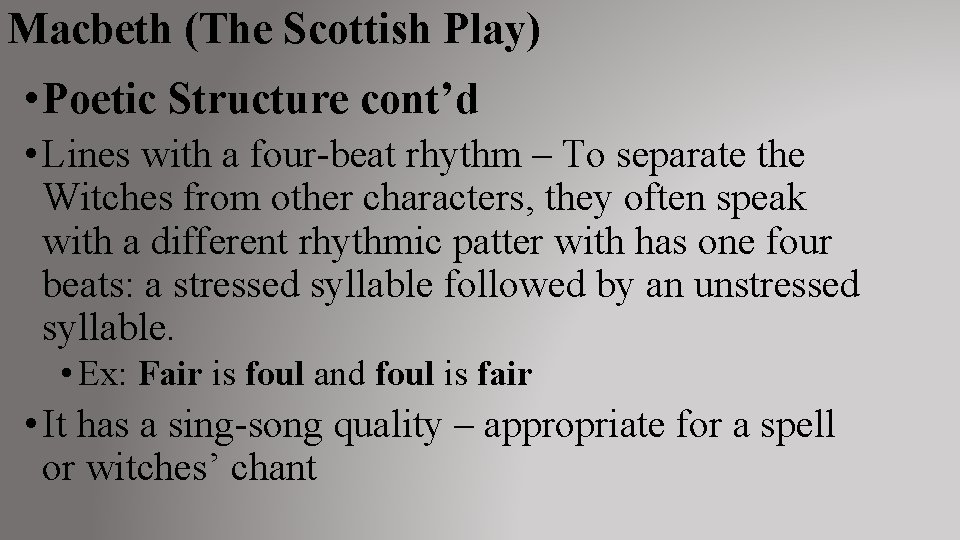 Macbeth The Scottish Play Written in 1606 published