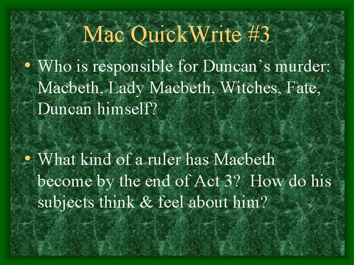 Macbeth Openings Journal or Notebook topics for brief