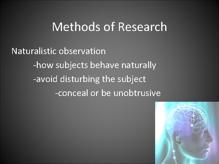 Psychological Research Preresearch methods ask about a limited