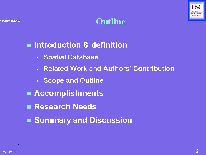 CSCI 599 Fall 2000 Spatial Database Accomplishments and