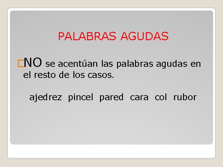 LA ACENTUACIN EN LENGUA CASTELLANA ACENTUACIN DE PALABRAS