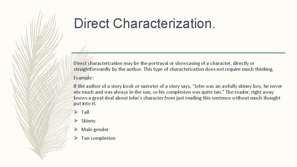 TYPES OF CHARACTERIZATION Direct Indirect Brief Introduction In