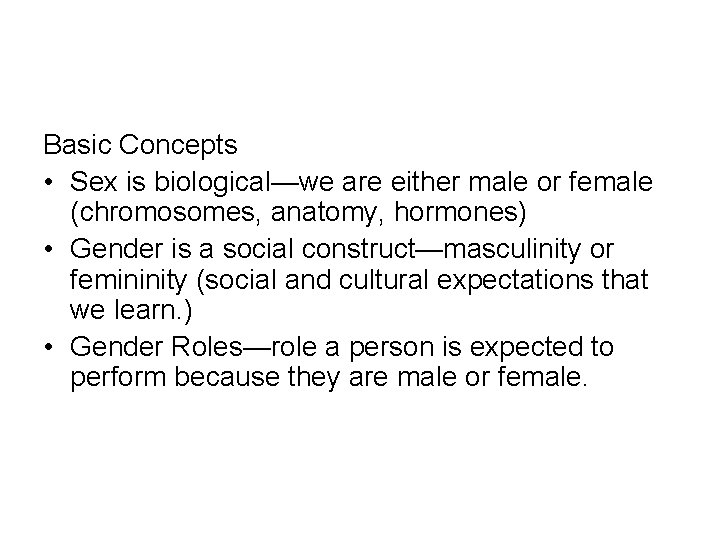 Stratification by Gender SOC 101 Basic Concepts Sex