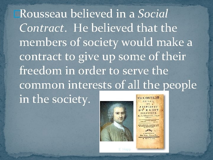 Enlightenment philosophers were inspired by the Scientific Revolution