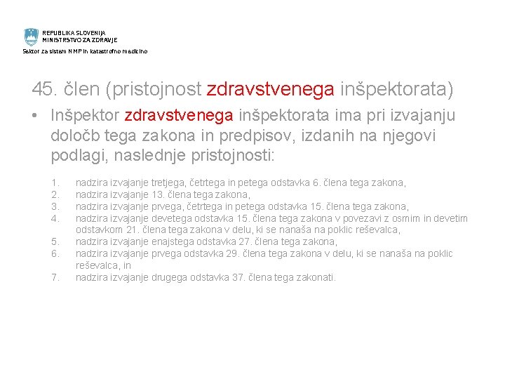 REPUBLIKA SLOVENIJA MINISTRSTVO ZA ZDRAVJE Sektor za sistem