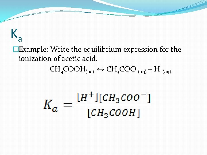 Ka Kb Acid and Base Dissociation Constants How