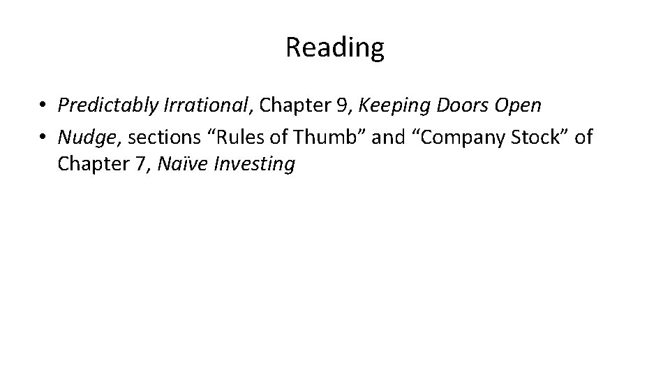 Diversification Bias The fear of focus Nonstandard decision