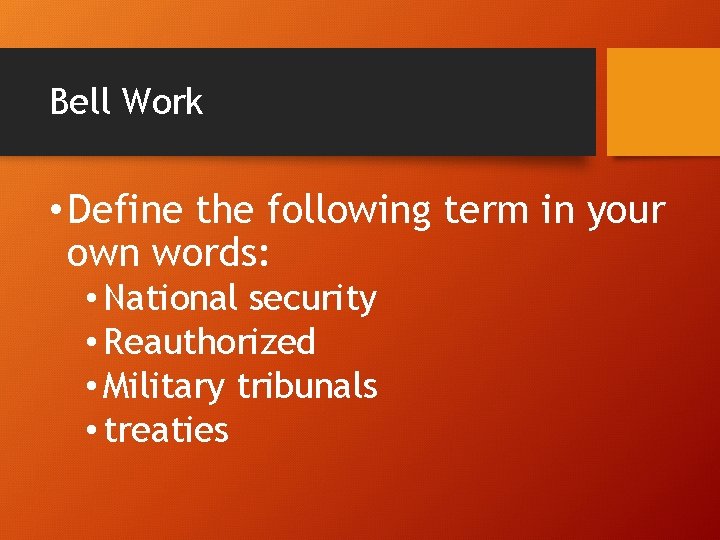 Bell Work Define the following term in your
