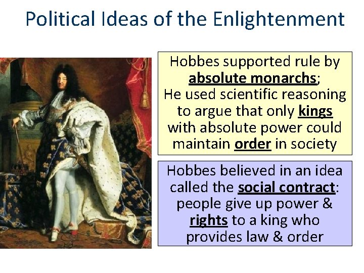 The Enlightenment SSWH 13 B Identify the major