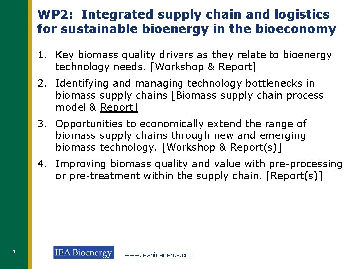 SUSTAINABLE BIOMASS SUPPLY INTEGRATION FOR BIOENERGY WITHIN THE