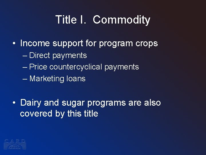 An Overview of Federal Farm Bill Titles Chad