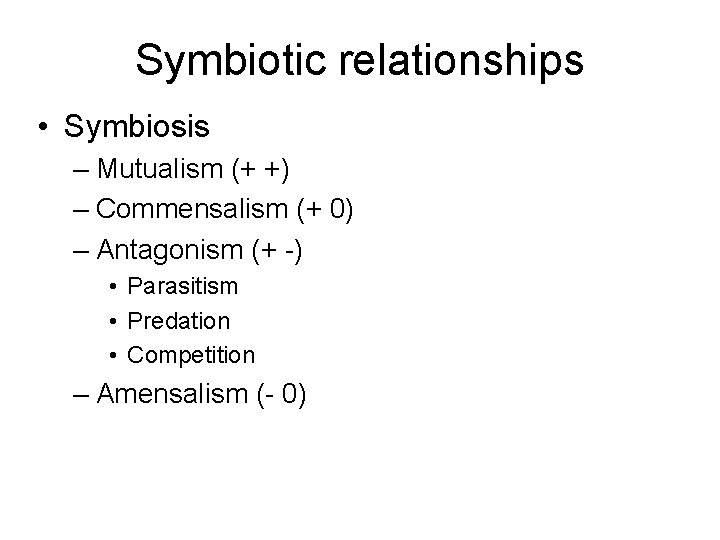 Symbiosis is a relationship between different species in