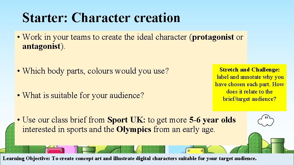 Character Creation Learning Objective To create concept art