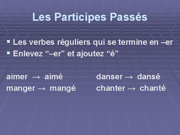 PASS COMPOS Les verbes rguliers La conjugation Pronom