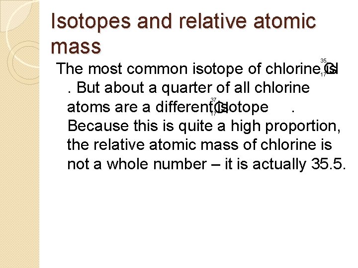 Isotopes and Relative Atomic Mass Learning Objectives Do