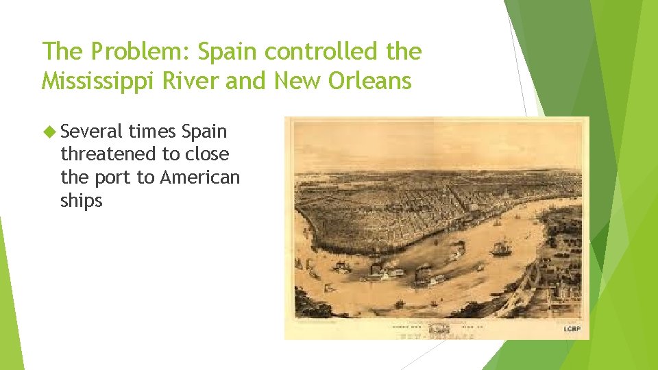 The Louisiana Purchase Pages 314 319 Objectives Explain