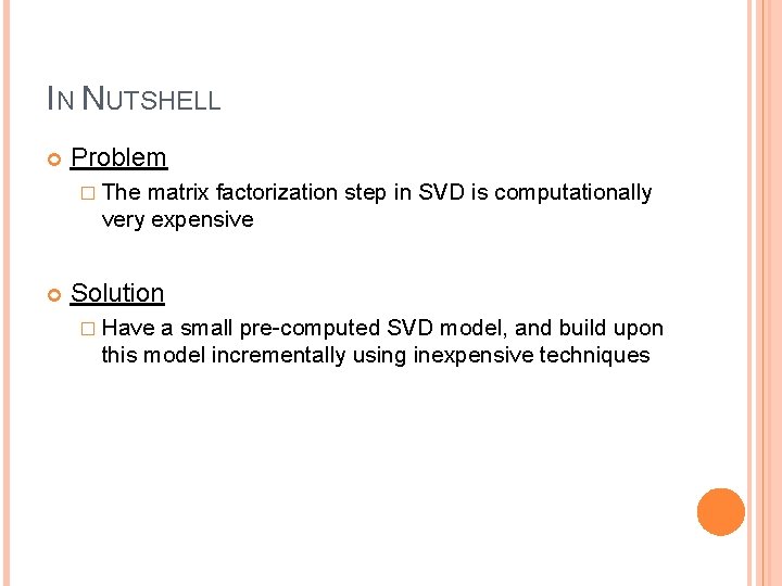 Incremental Singular Value Decomposition Algorithms For Highly Scalable