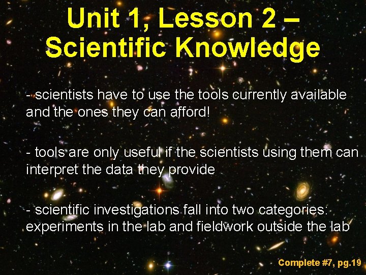 Learning Objectives I can describe different methods scientists