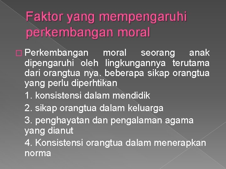 Perkembangan Moral Nilai dan Agama PSIKOLOGI REMAJA Disusun