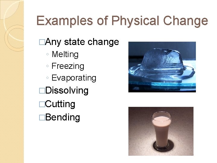Physical Chemical Changes Is melted butter still butter