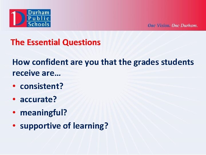Durham Public Schools Standardsbased Grading and the Elementary