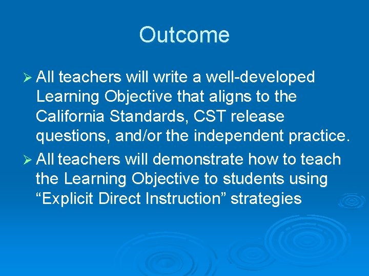 Learning Objectives The First Step in A WellDesigned