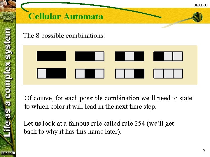 Cellular Automata What could be the simplest systems