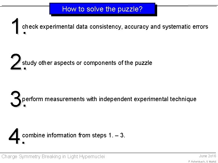 Charge Symmetry Breaking in Light Hypernuclei Patrick Achenbach