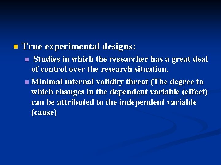 Quantitative research Designs Objectives n n n n