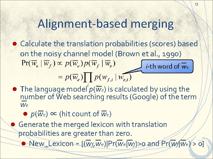 1 Building Bilingual Lexicons Using Lexical Translation Probabilities