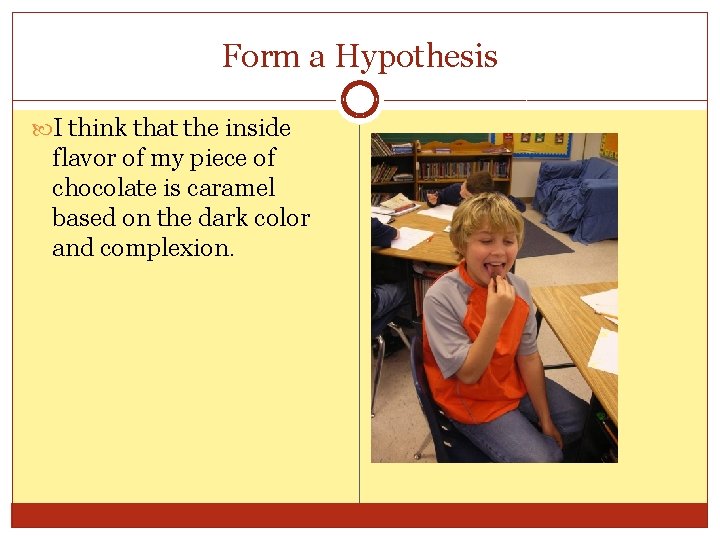 The Scientific Method EXPERIMENT WITH CANDY BY MASON
