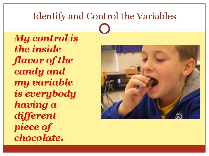 The Scientific Method EXPERIMENT WITH CANDY BY MASON